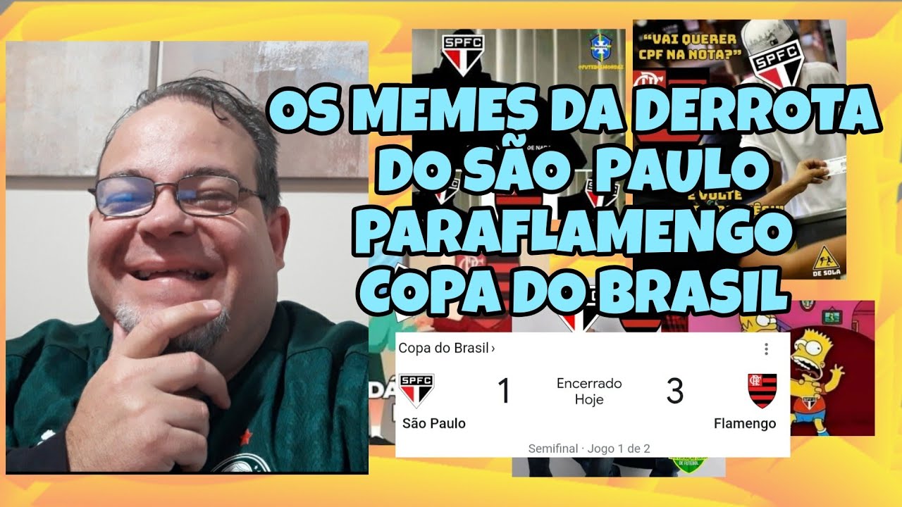 OS MEMES DA INTERNET DA DERROTA DO SÃO PAULO FC PARA O FLAMENGO. A ...