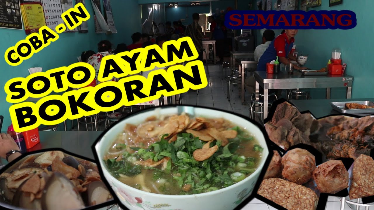 COBA IN SOTO AYAM BOKORAN - KULINER SEMARANG - YouTube