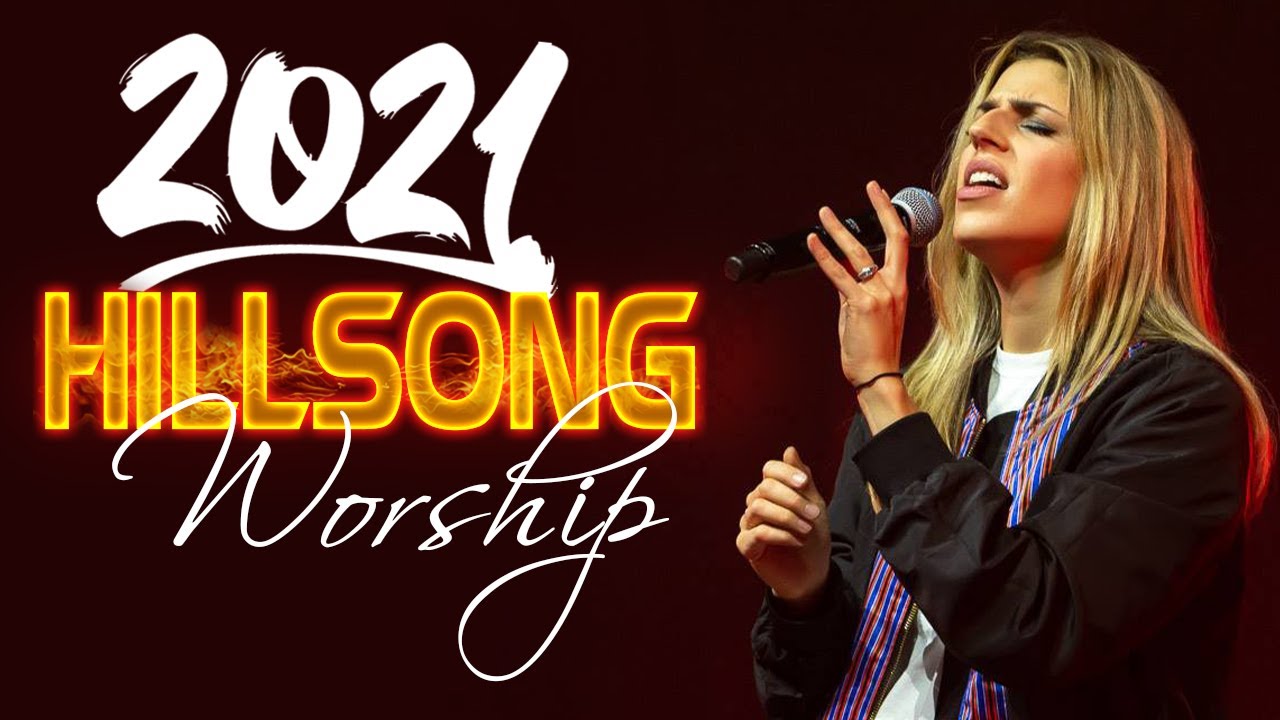 HILLSONG LIVE -BEST PRAISE AND WORSHIP SONGS OF HILLSONG PLAYLIST ...