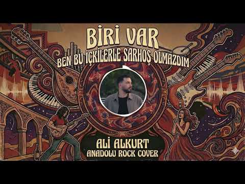 Ben bu içkilerle sarhoş olmazdım (Biri  var ) - Anadolu Rock Cover
