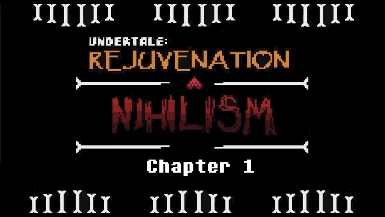 Undertale Rejuvenation Nihilism Chapter 1 (Old Version) - YouTube