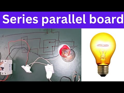 series parallel test board connection || two-way switch se series ...