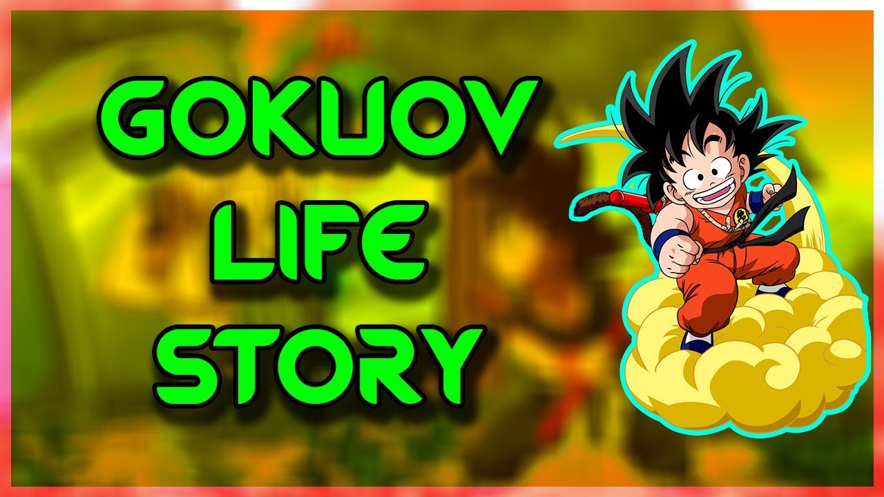 Goku Life Story - YouTube