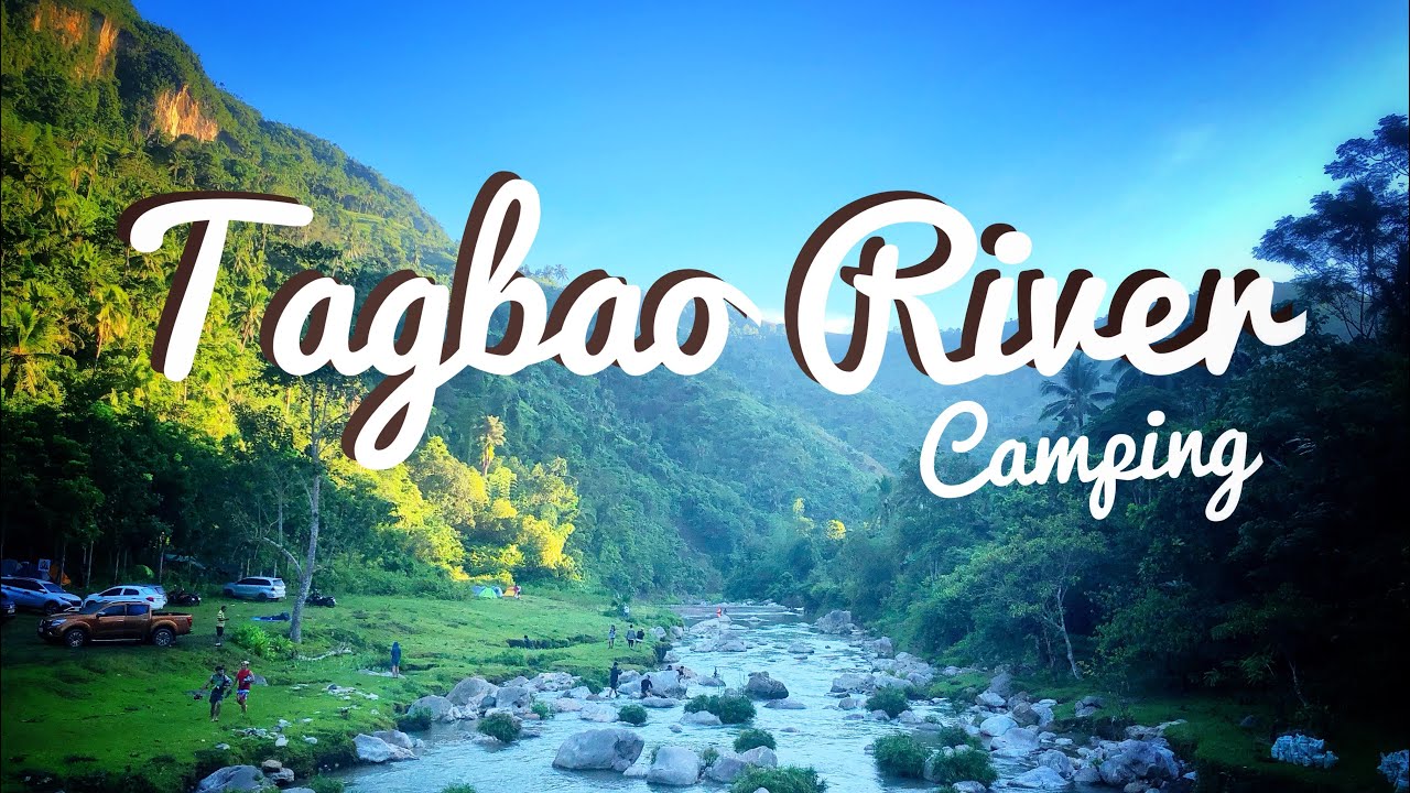 Tagbao River; a Camping trip - YouTube