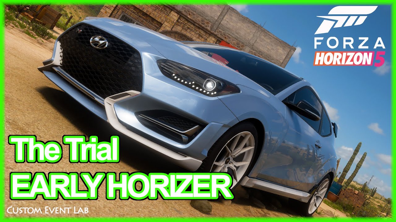 EARLY HORIZER The Trial- Forza Horizon 5 - (16 August 24 - 22 August 24 ...