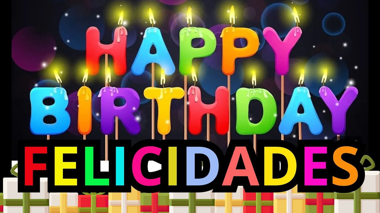 FELIZ CUMPLEAÑOS FELIZ CANCION |HAPPY BIRTHDAY SONG 🎁🎉CUMPLEAÑOS FELIZ ...