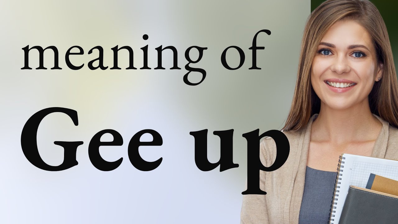 Understanding "Gee Up" in English - YouTube
