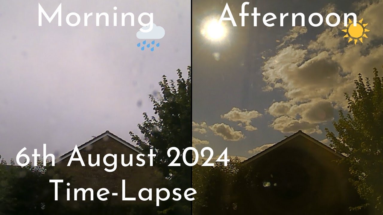 A Day of Two Halves - 6 August 2024 Time-Lapse - YouTube