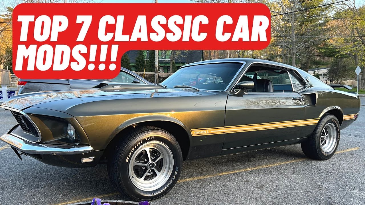 The TOP 7 CLASSIC CAR MODS Everyone Should Do | First Mods - YouTube