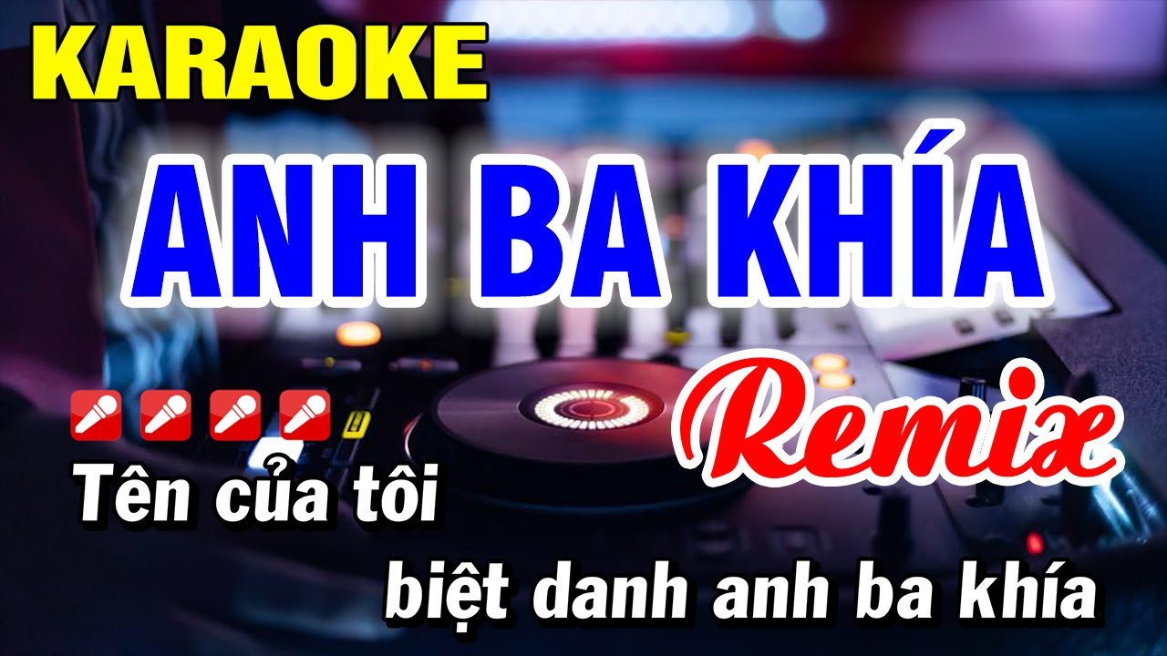 Karaoke Anh Ba Khía Remix Dj Nhạc Sống Tone Nam | Hoài Phong Organ ...