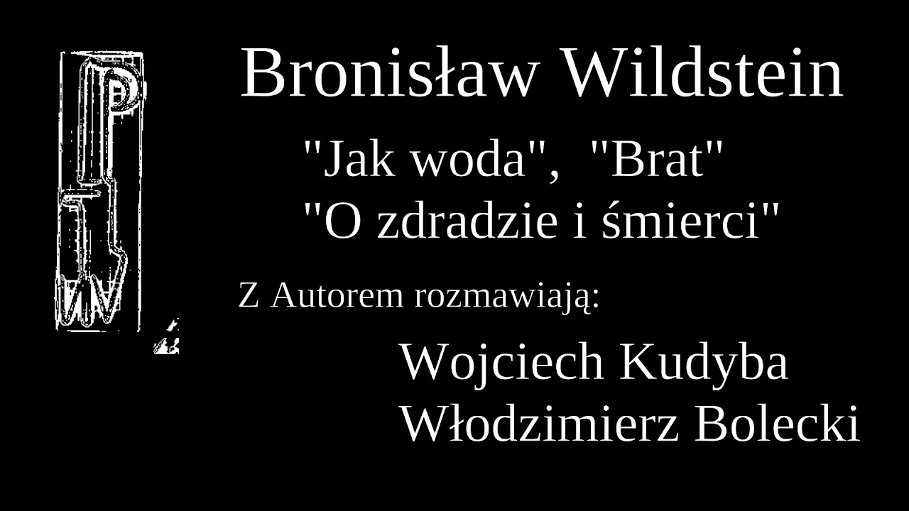 Bronisław Wildstein - rozmowa o wczesnych książkach pisarza. - YouTube