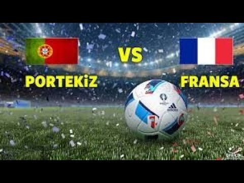 FRANSA VS PORTEKİZ MAÇ ÖZETİ