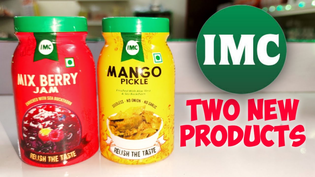 IMC new Launch Products || Mango Pickle || Mix Berry Jam | IMC TD ...