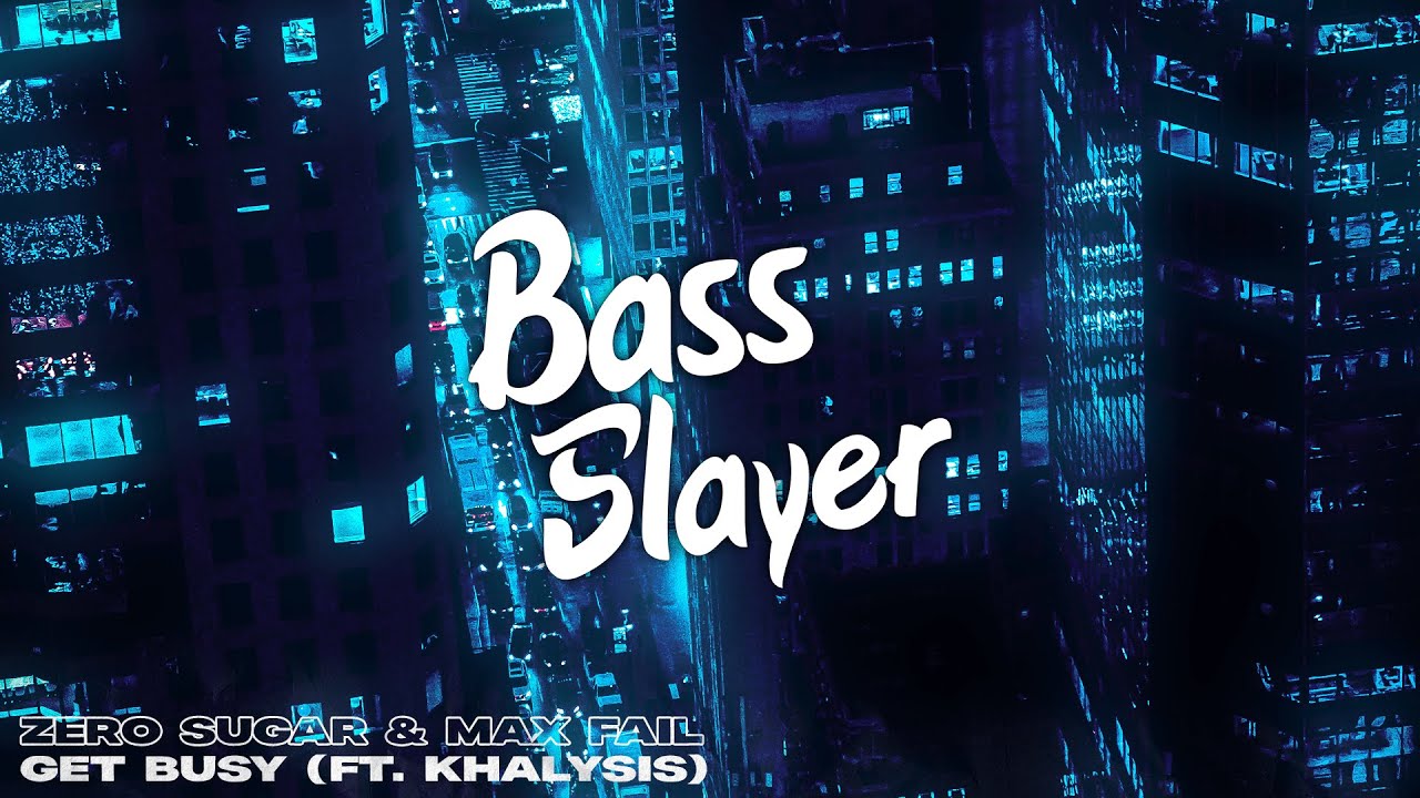 ZERO SUGAR & Max Fail - Get Busy (ft. KHALYSIS) 🔊(Bass Boosted) - YouTube