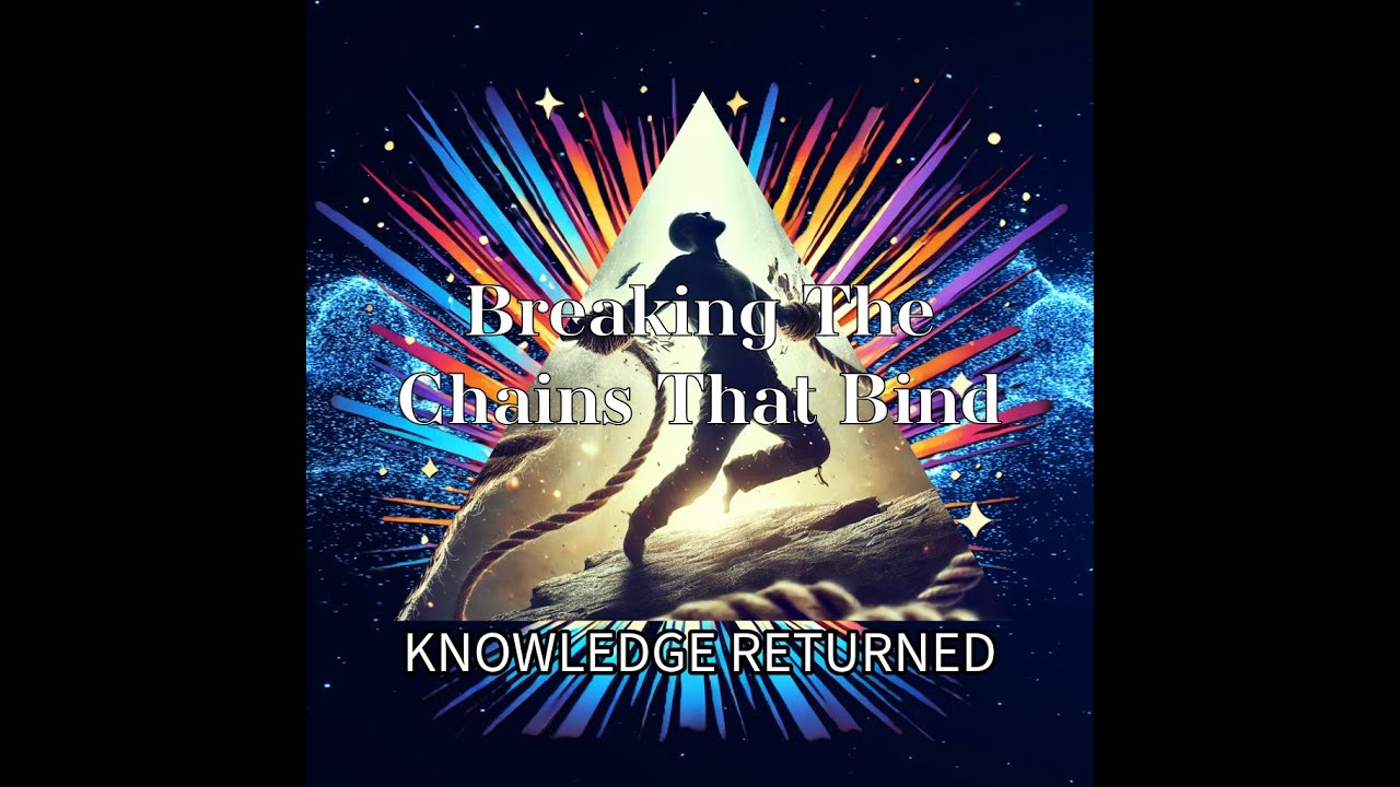 Message: Breaking Through The Chains That Bind - YouTube