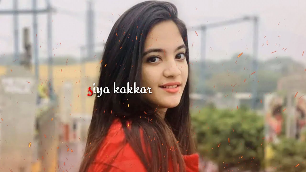siya kakkar what's app status video| siya kakkar rip|| siya kakkar tik ...