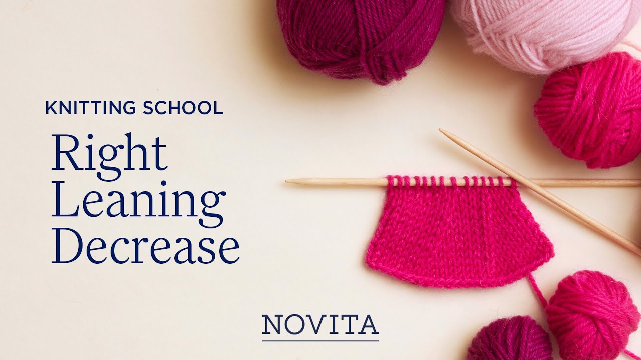 NOVITA KNITTING SCHOOL: Right Leaning Decrease - YouTube