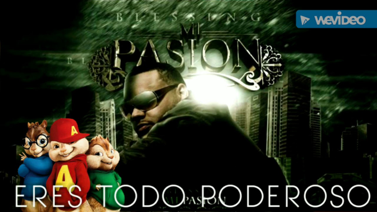 Eres Todo Poderoso - DJ Blessing Versión Alvin Y Las Ardillas Música ...