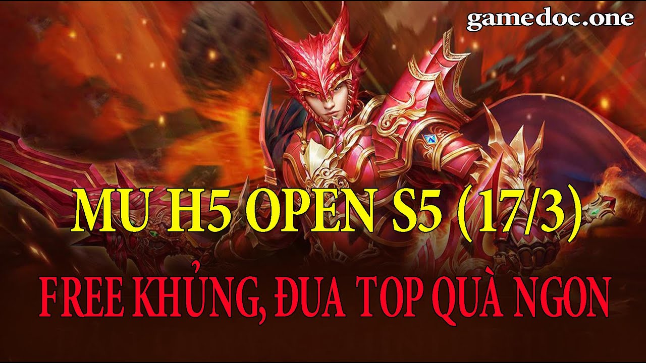 Game Lậu Mobile - Mu H5 Ra S5 Free Khủng, Đua Top Quà Đỉnh (17/3) - YouTube