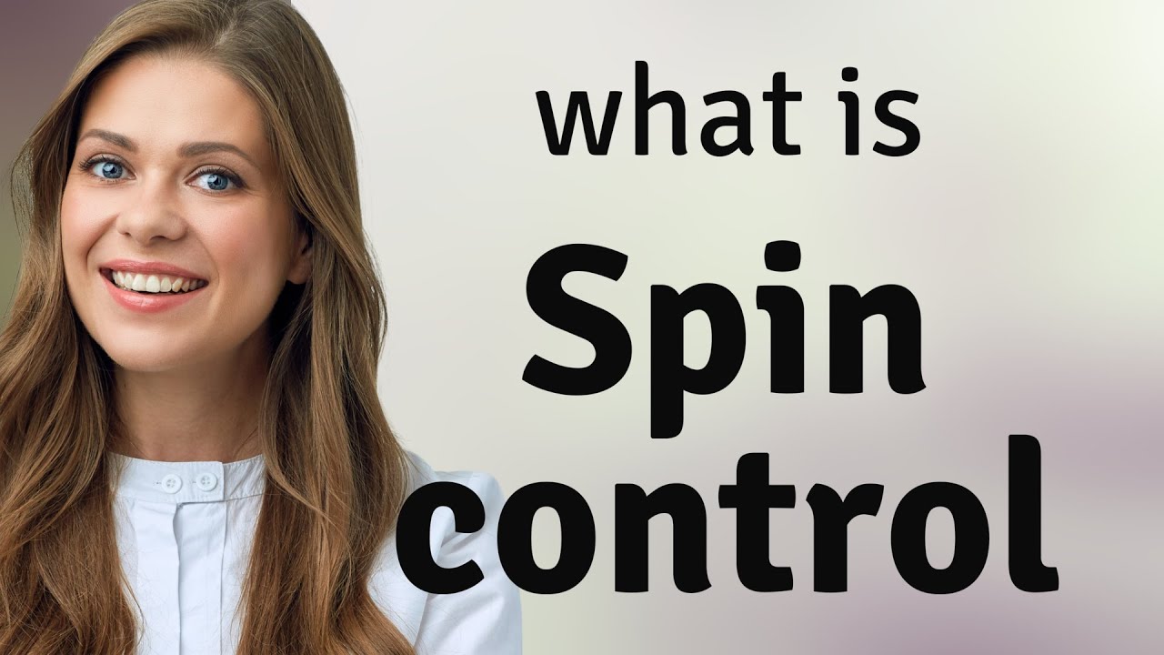 Spin Control: Mastering the Art of Public Perception - YouTube