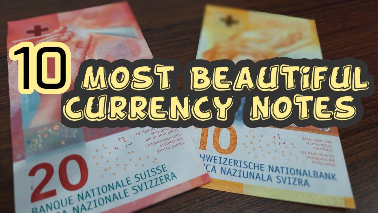 The World's Coolest Banknotes | Top 10 Beautiful Currency Notes in ...