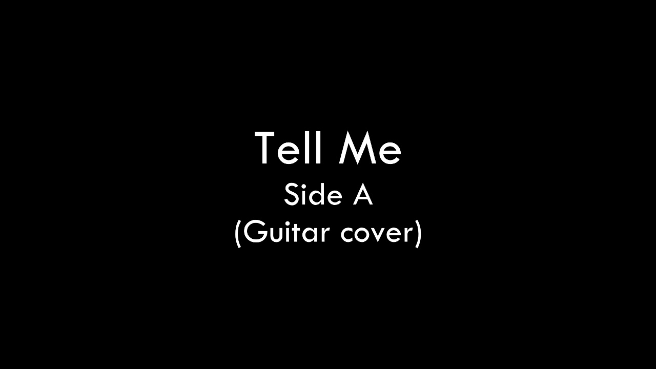 Tell Me - Side A (Guitar Cover) - YouTube