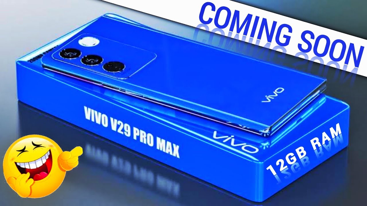 Vivo V29 Pro Max - 12GB RAM | Vivo V29 Pro Max Price, Specs & Launch ...
