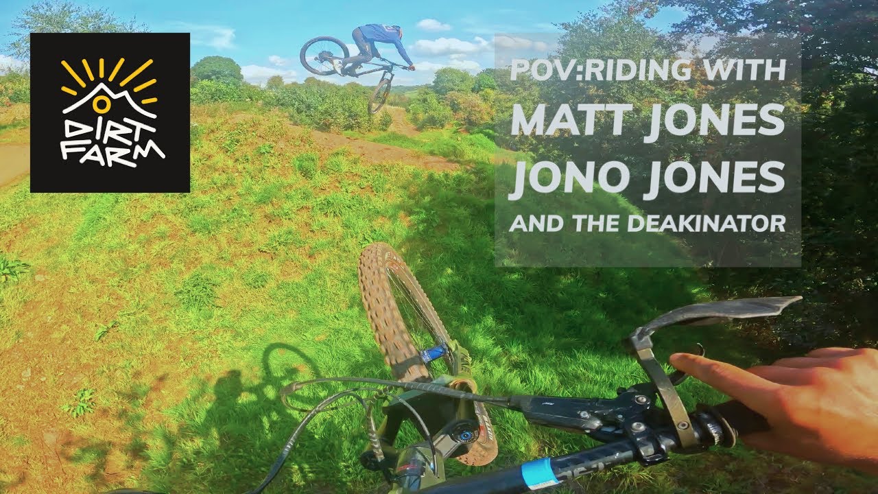 POV:FOLLOWING MATT JONES,JONO JONES AND THE DEAKINATOR AT DIRT FARM ...