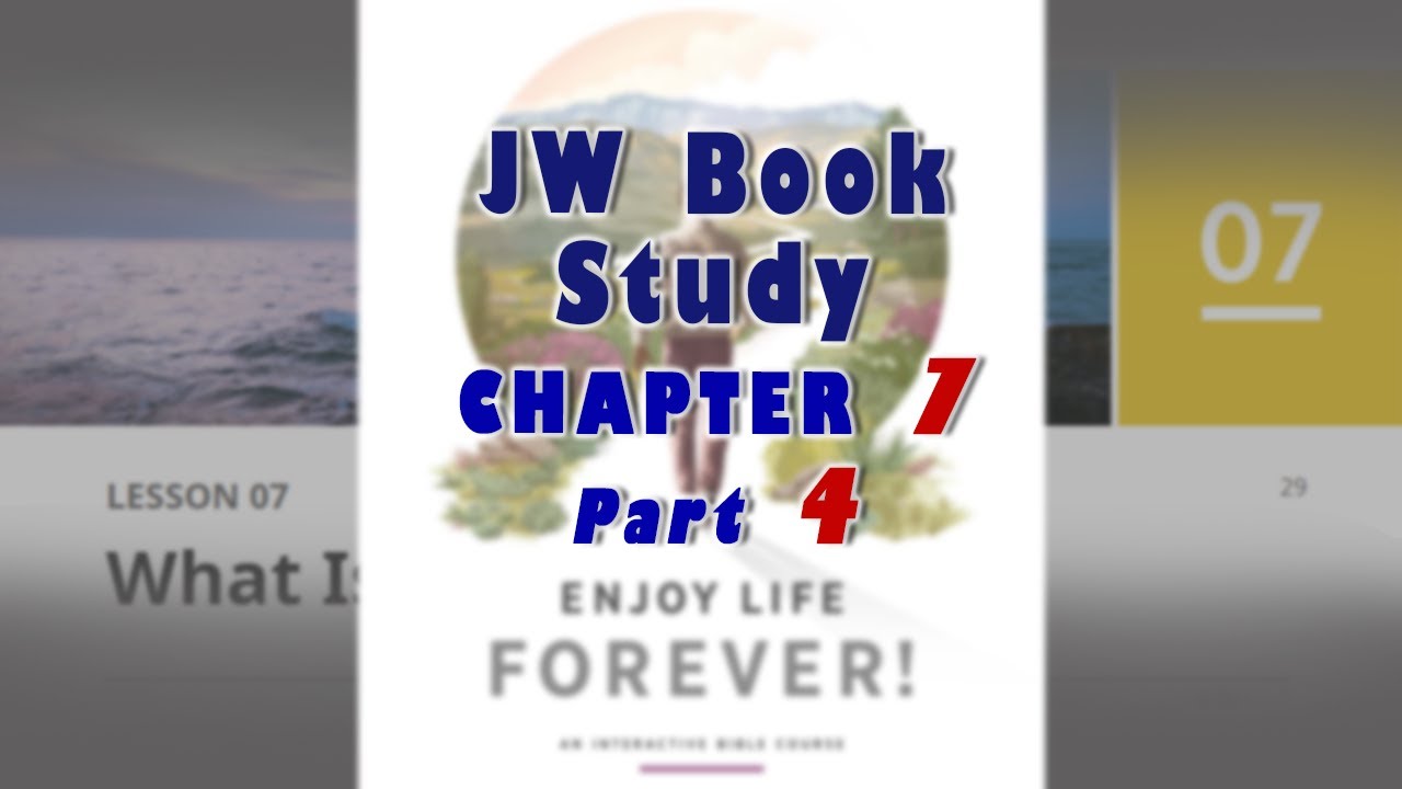 📖 JW Book Study - Chapter 7 Part 4 - Enjoy Life Forever - YouTube