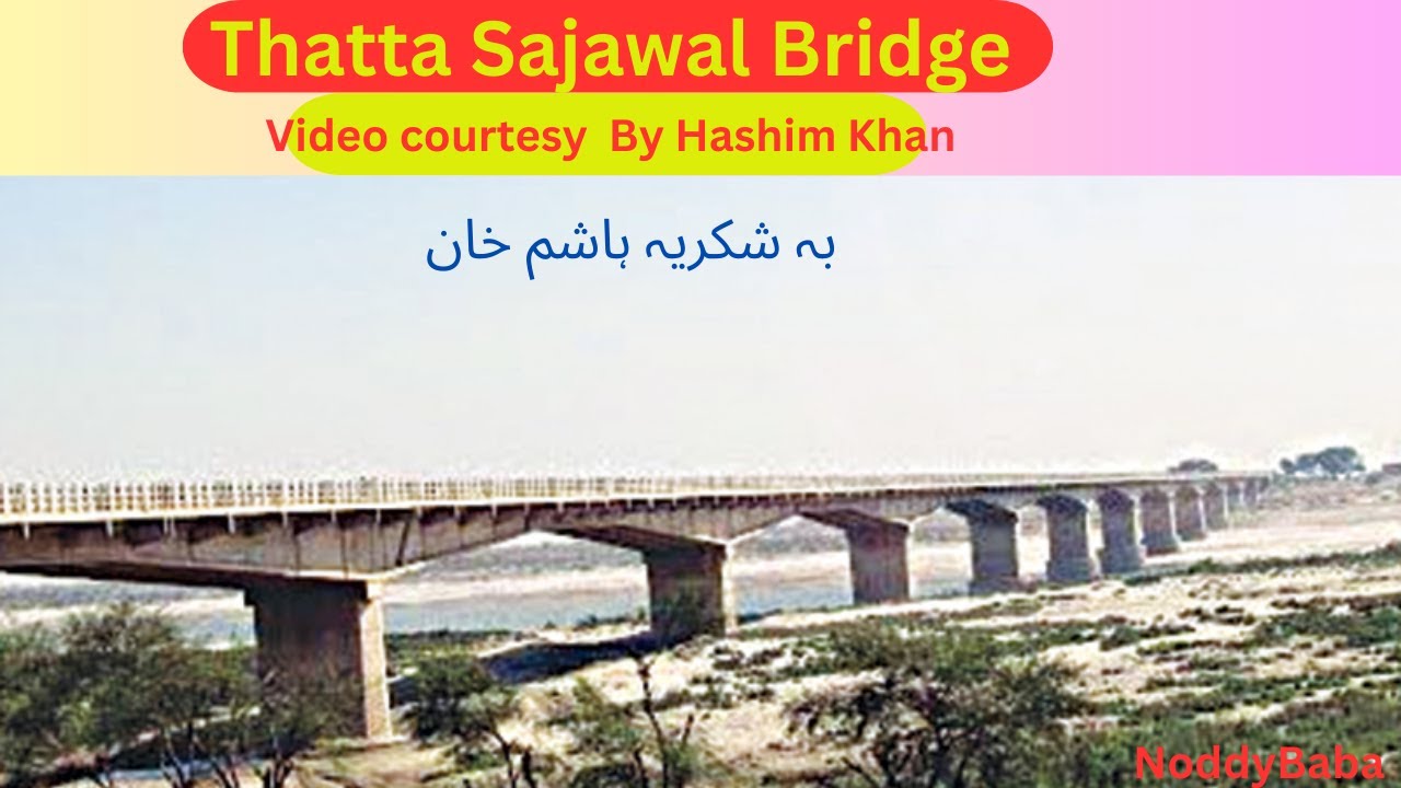 Thatta Sajawal Bridge: A Scenic Drive Through Shah Aqeeq - By Hashim ...