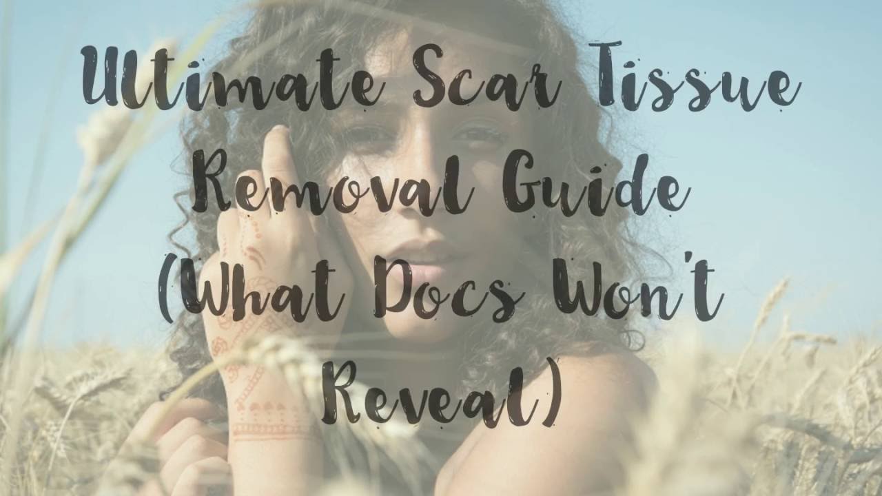 Ultimate Scar Tissue Removal Guide (What Docs Won’t Reveal) - YouTube