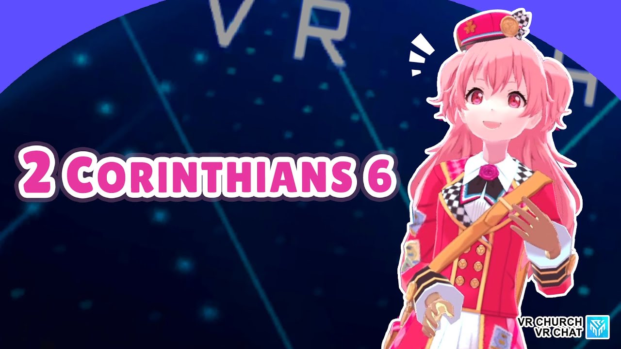 2 Corinthians 6 / VR Church in VRChat - YouTube