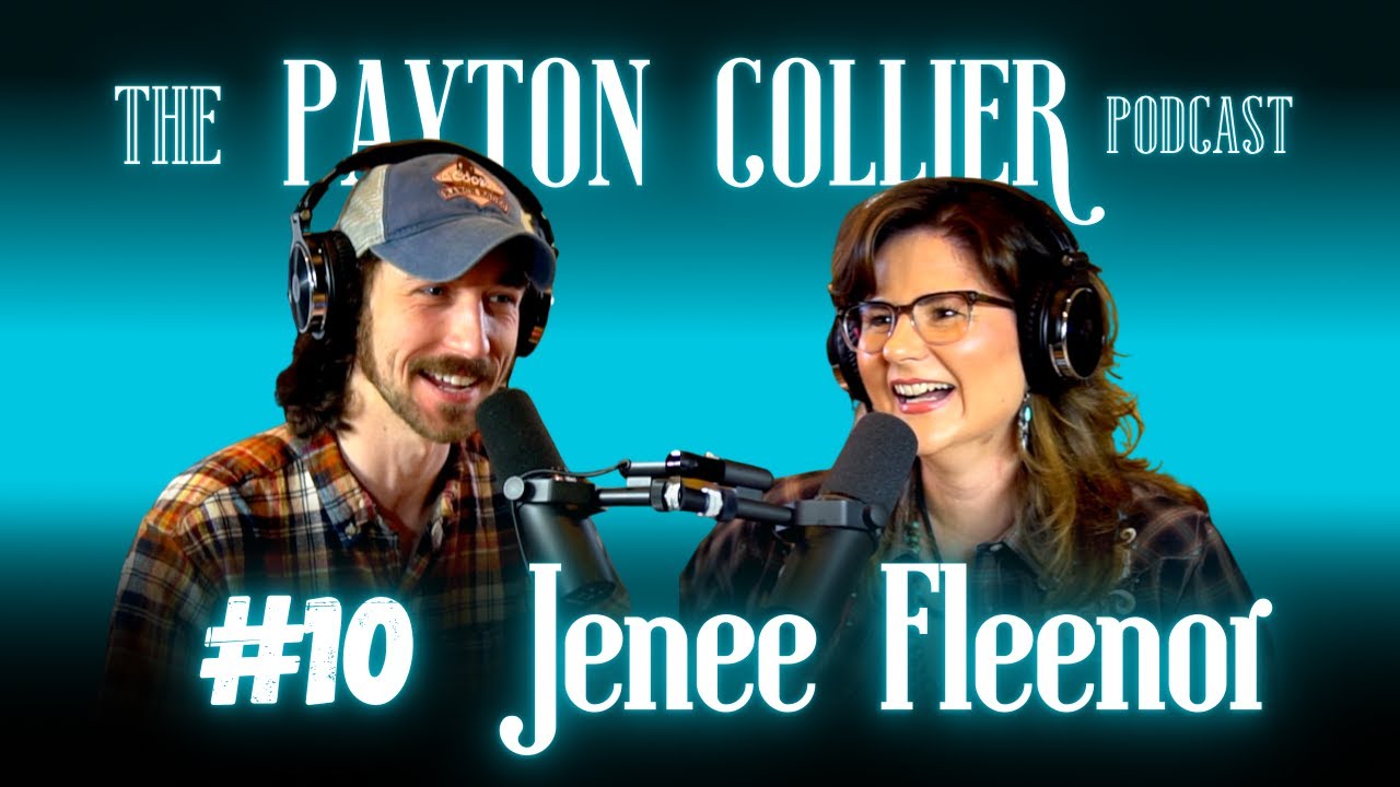 Jenee Fleenor Interview - Payton Collier Podcast #10 - YouTube