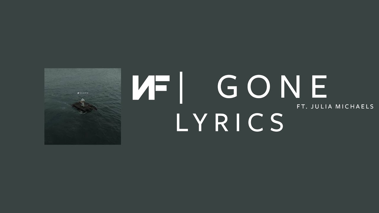 NF - GONE ft. Julia Michaels | LYRICS - YouTube