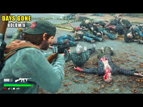 Tek Başıma Sürüyü Temizledim - Days Gone - Türkçe 9. Bölüm