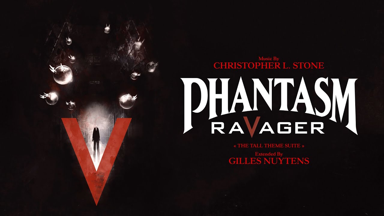 Christopher L. Stone: Phantasm V Ravager - The Tall Theme Suite [Extended by Gilles Nuytens ...