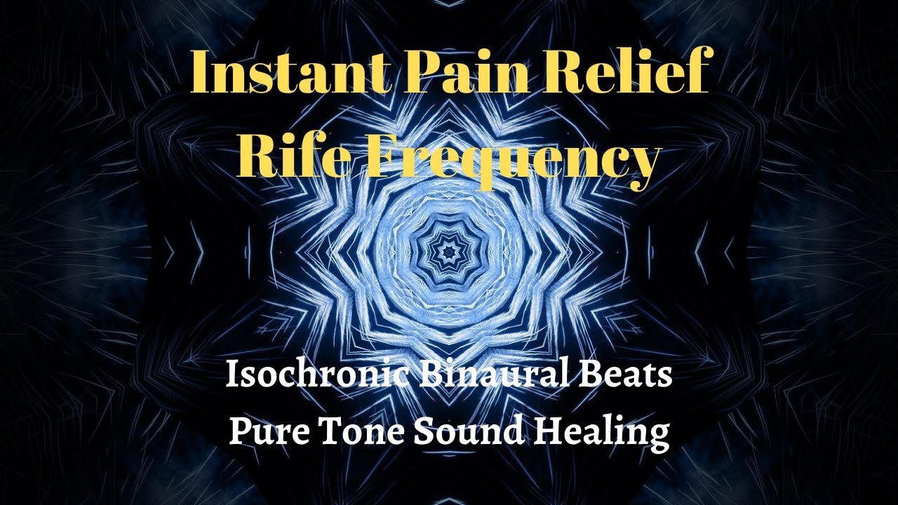 Instant Pain Relief - Pure Isochronic Binaural Beats | Pain Rife ...