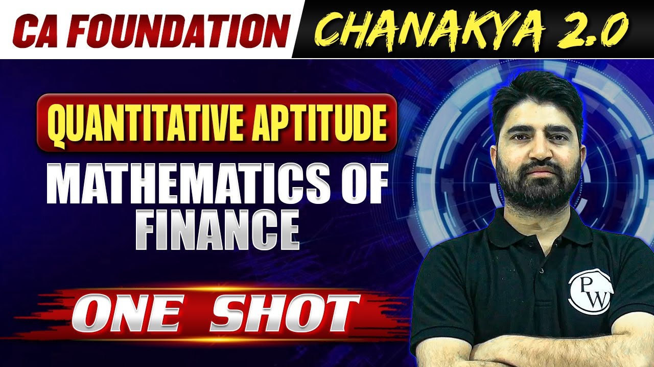 Quantitative Aptitude: Mathematics of Finance | CA Foundation Chanakya ...