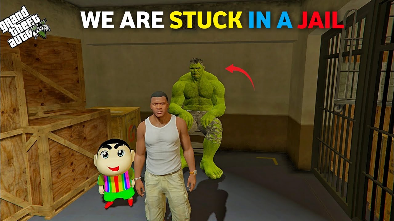 FRANKLIN SHINCHAN AND HULK STUCK IN A JAIL GTA 5 - YouTube
