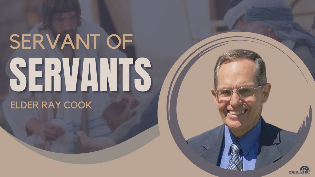 Servant of Servants | Elder Ray Cook - YouTube
