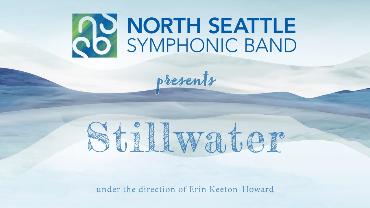 Stillwater presented by North Seattle Symphonic Band LIVE 2024.06.09 ...