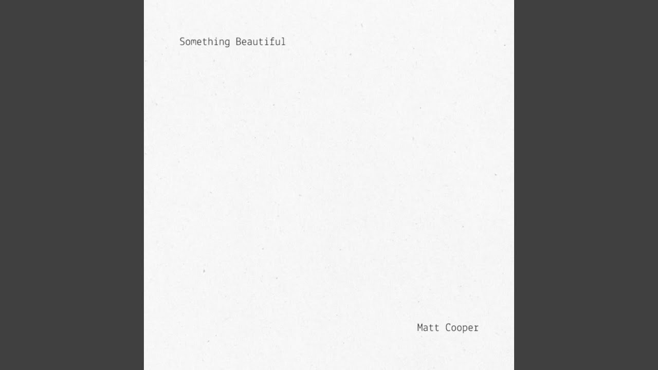 Something Beautiful - YouTube