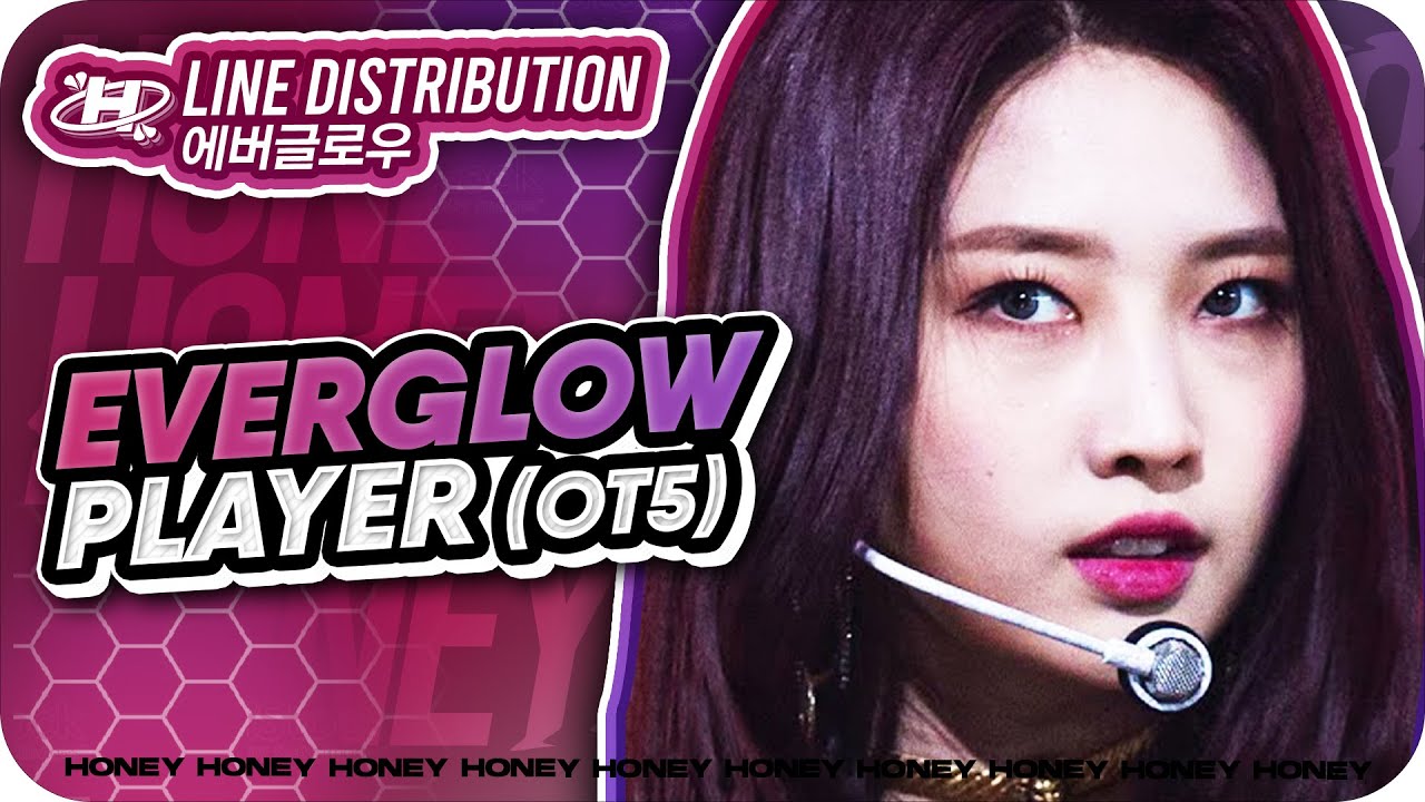 'PLAYER' (EVERGLOW OT5) – Line Distribution (Live w/o Yiren) - YouTube