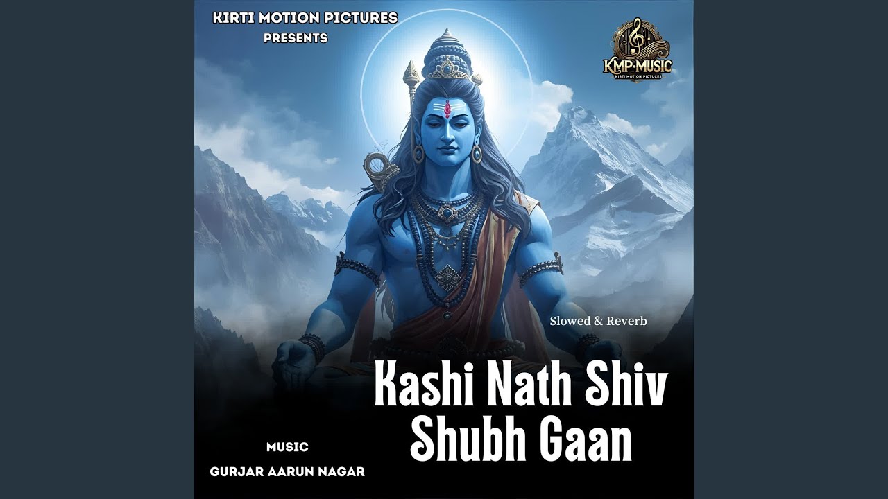Kashi Nath Shiv Shubh Gaan Slowed & Reverb - YouTube