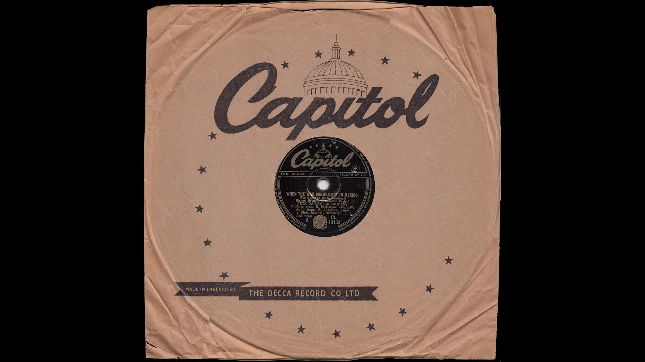 Pete Daily's Chicagoans - When The War Breaks Out In Mexico (I'm Going ...