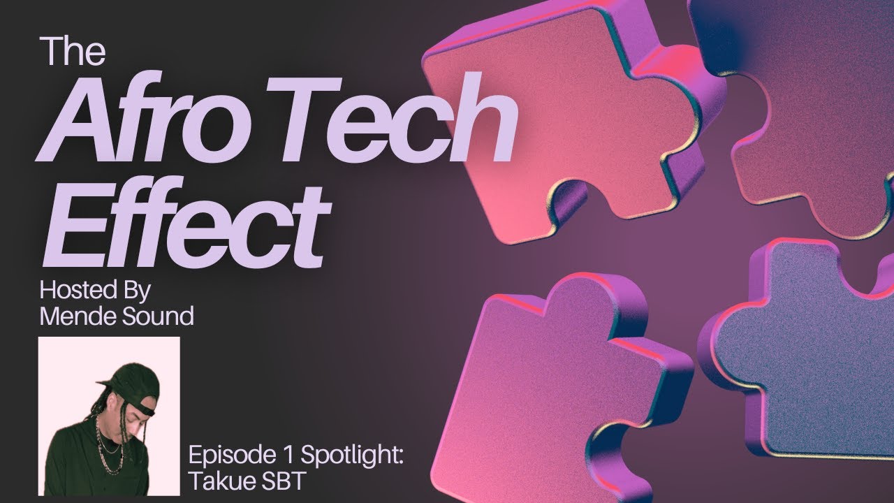 The Afro Tech Effect Radio Show - Episode 1 Spotlight: Takue SBT - YouTube