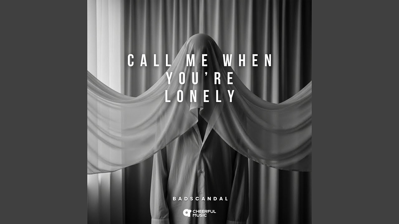 Call Me When You're Lonely - YouTube