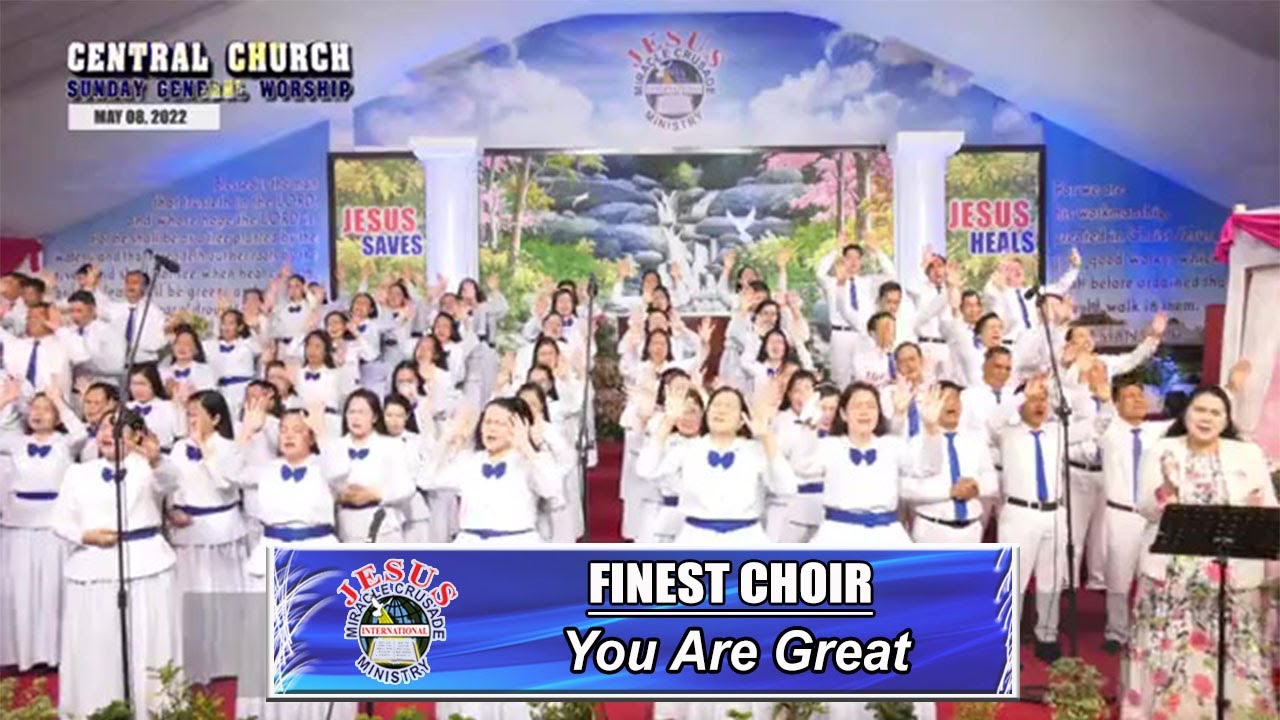 JMCIM | You Are Great | Finest Choir | May 8, 2022 - YouTube