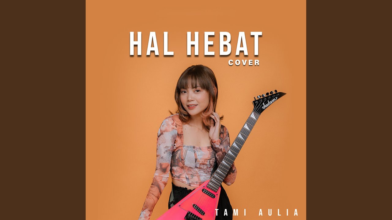 Hal Hebat (Cover) - YouTube