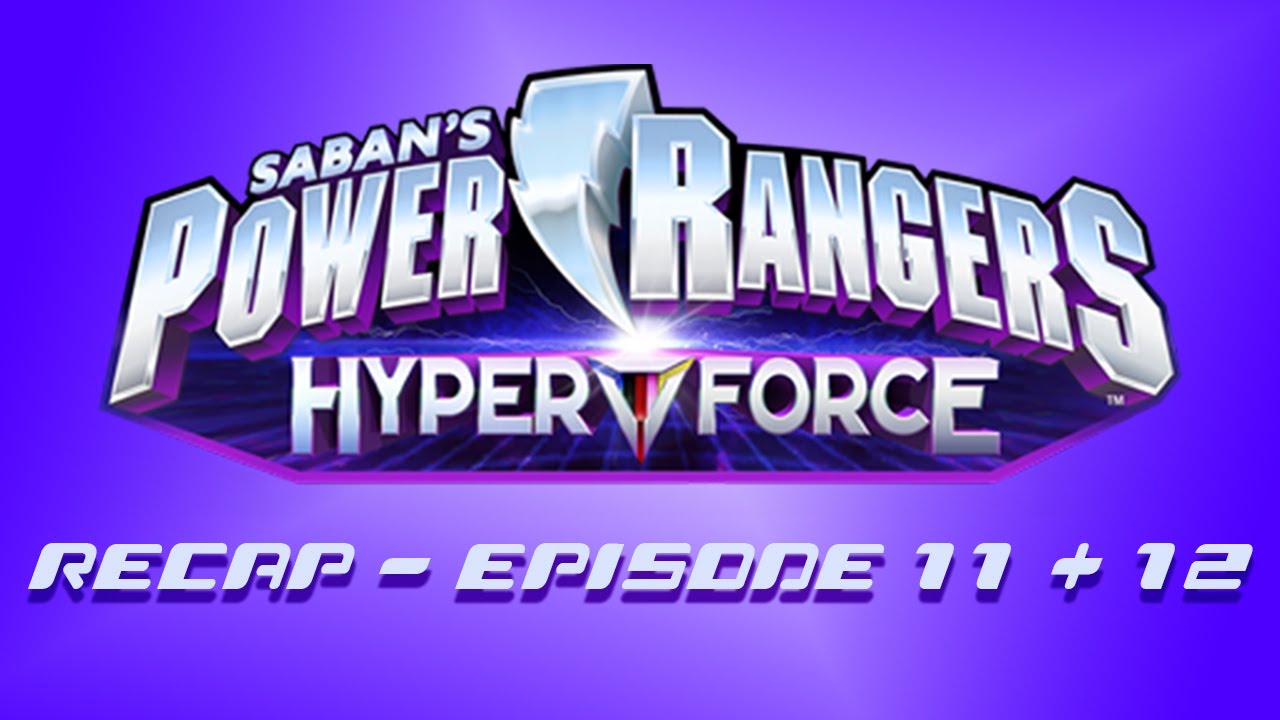 Power Rangers HyperForce Recap Ep. 11 & 12 | Saving Ranger Marv - YouTube